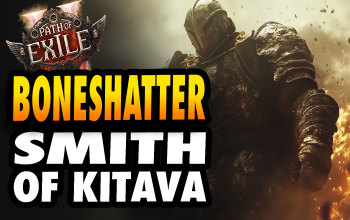 [0.2]Boneshatter Smith of Kitava POE2 Build Guide