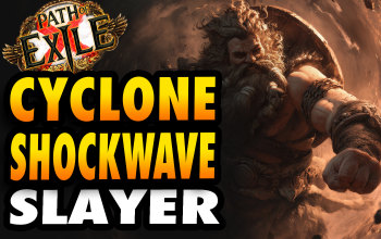 [3.27]Shockwave Cyclone Slayer Build - Odealo's Crafty Guide