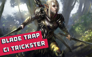[3.20]Blade Trap Trickster Build - Odealo's Crafty Guide