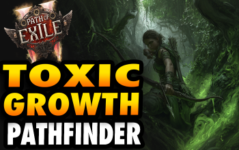 [0.3]Toxic Growth Pathfinder - POE2 Build Guide