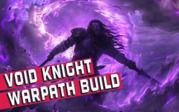 [1.0]Warpath Void Knight Build for Last Epoch - Odealo